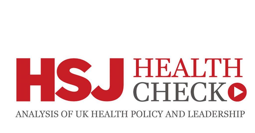 HSJ Health Check: Why the 2020s will beat the 2010s | Podcast | Health ...